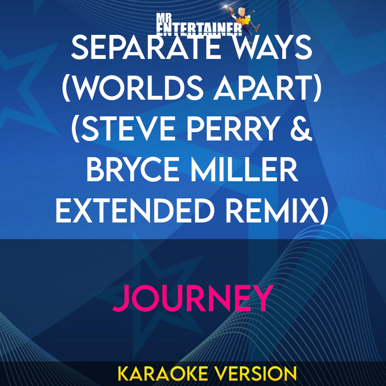 Separate Ways Worlds Apart Steve Perry And Bryce Miller Extended Remix