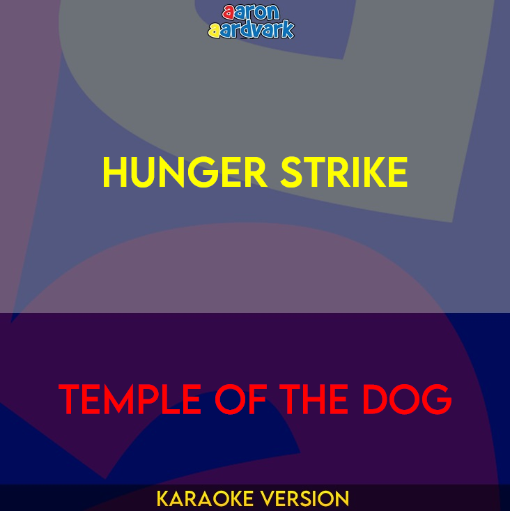 Hunger Strike - Temple Of The Dog (Karaoke Version) from Aaron Aardvark ...
