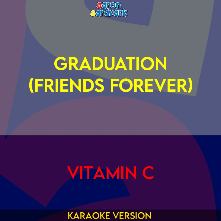 Graduation (Friends Forever) - Vitamin C (Karaoke Version) from Aaron ...