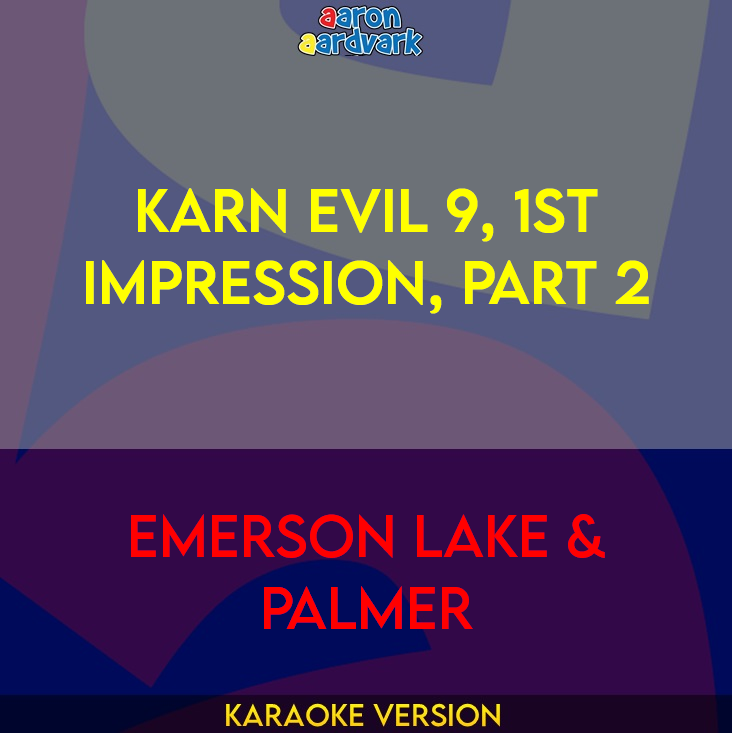 Karn Evil 9, 1st Impression, Part 2 - Emerson Lake & Palmer (Karaoke ...
