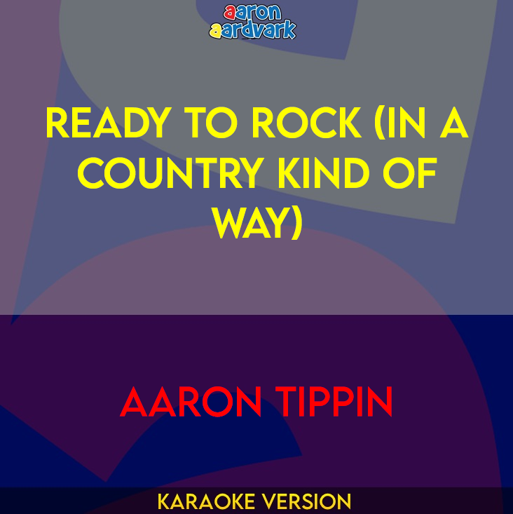 Ready To Rock (In A Country Kind Of Way) - Aaron Tippin (Karaoke ...