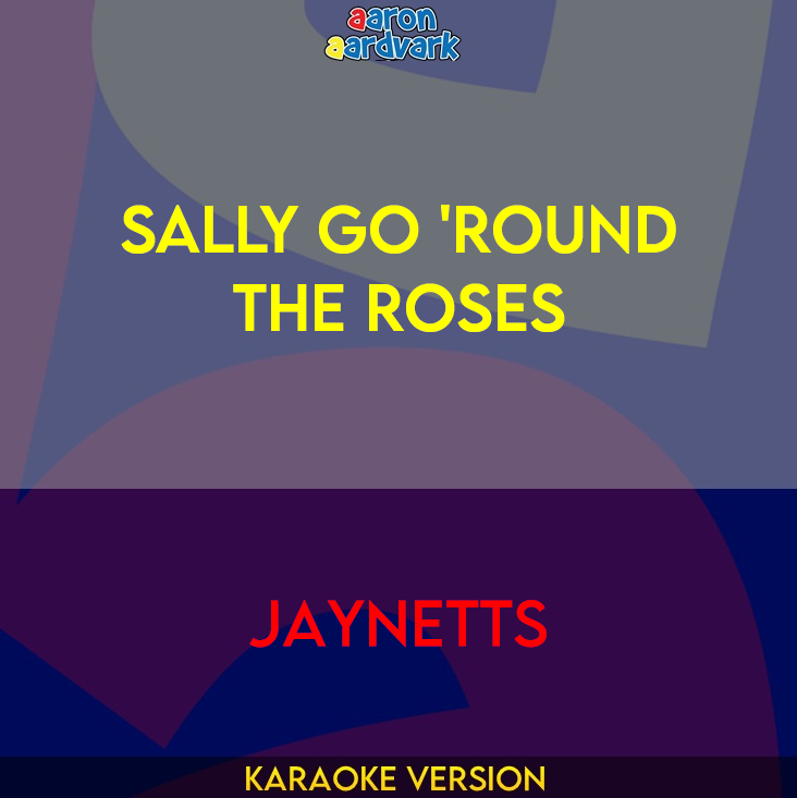 Sally Go 'Round The Roses - Jaynetts (Karaoke Version) from Aaron ...