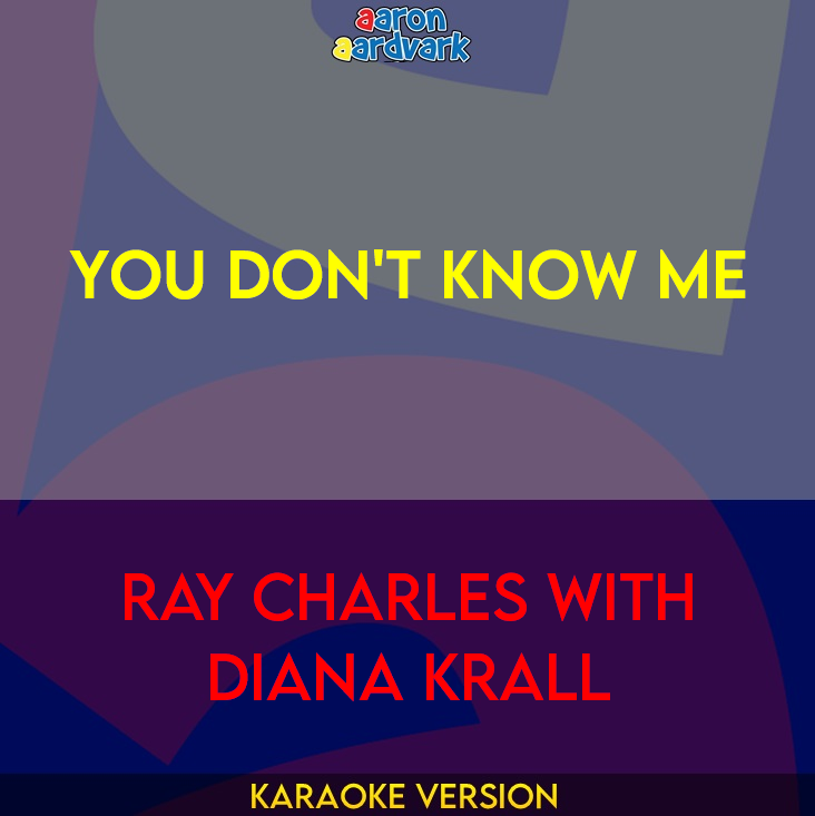 You Don't Know Me - Ray Charles with Diana Krall (Karaoke Version) from ...
