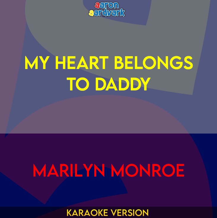 My Heart Belongs To Daddy - Marilyn Monroe (Karaoke Version) from Aaron ...