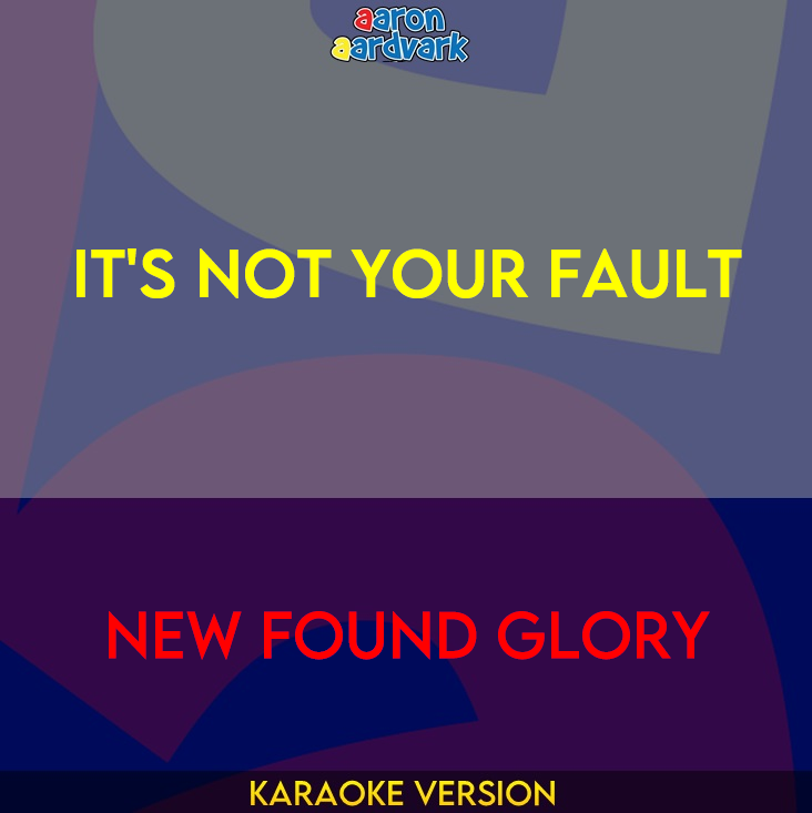 It's Not Your Fault - New Found Glory (Karaoke Version) from Aaron ...