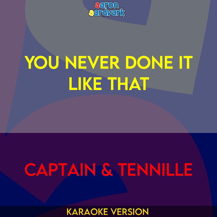 You Never Done It Like That - Captain & Tennille (Karaoke Version) from ...