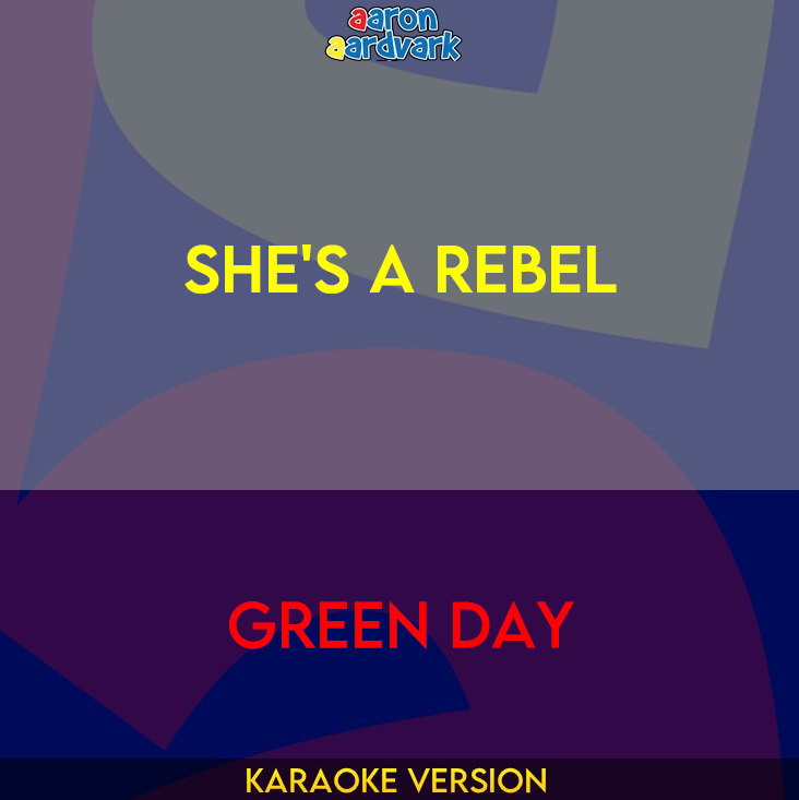 She's A Rebel - Green Day (Karaoke Version) from Aaron Aardvark Karaoke ...