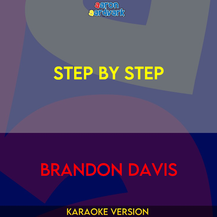 Step By Step - Brandon Davis (Karaoke Version) from Aaron Aardvark ...