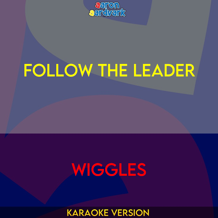 Follow The Leader - Wiggles (Karaoke Version) from Aaron Aardvark ...