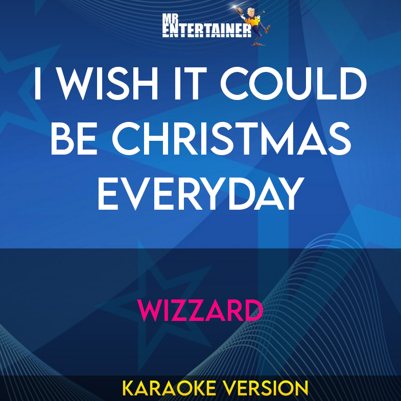 I Wish It Could Be Christmas Everyday - Wizzard (Karaoke Version) from ...