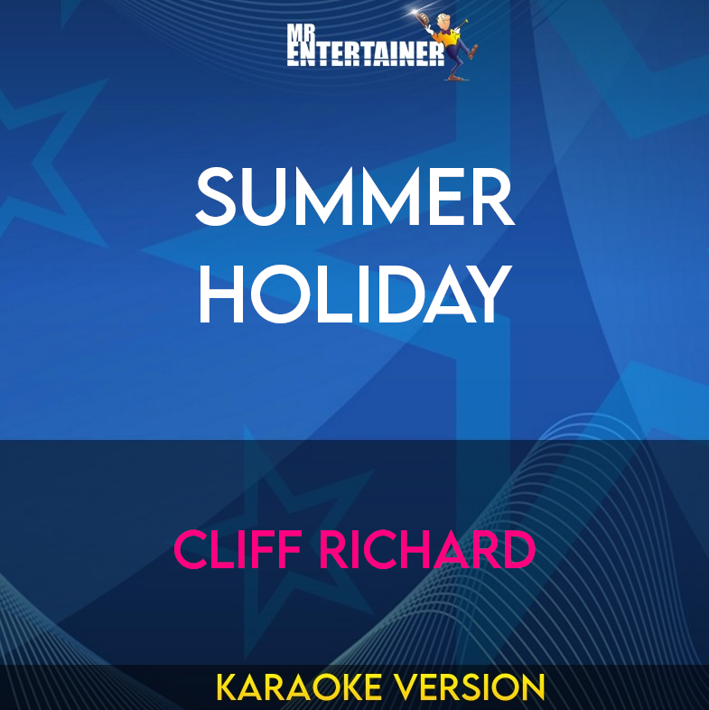 Summer Holiday - Cliff Richard (Karaoke Version) from Mr Entertainer ...