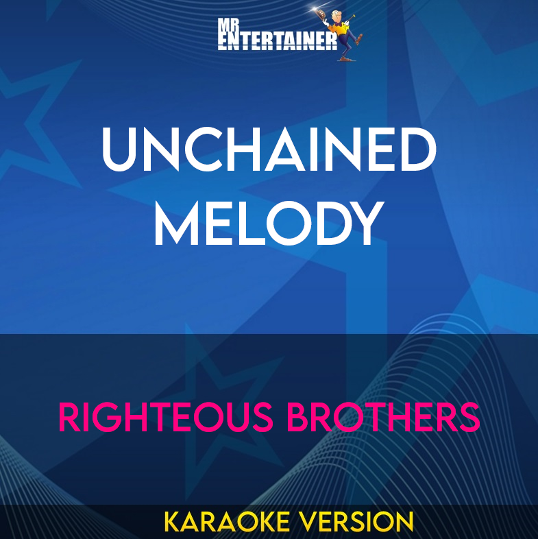 Unchained Melody - Righteous Brothers (Karaoke Version) from Mr ...