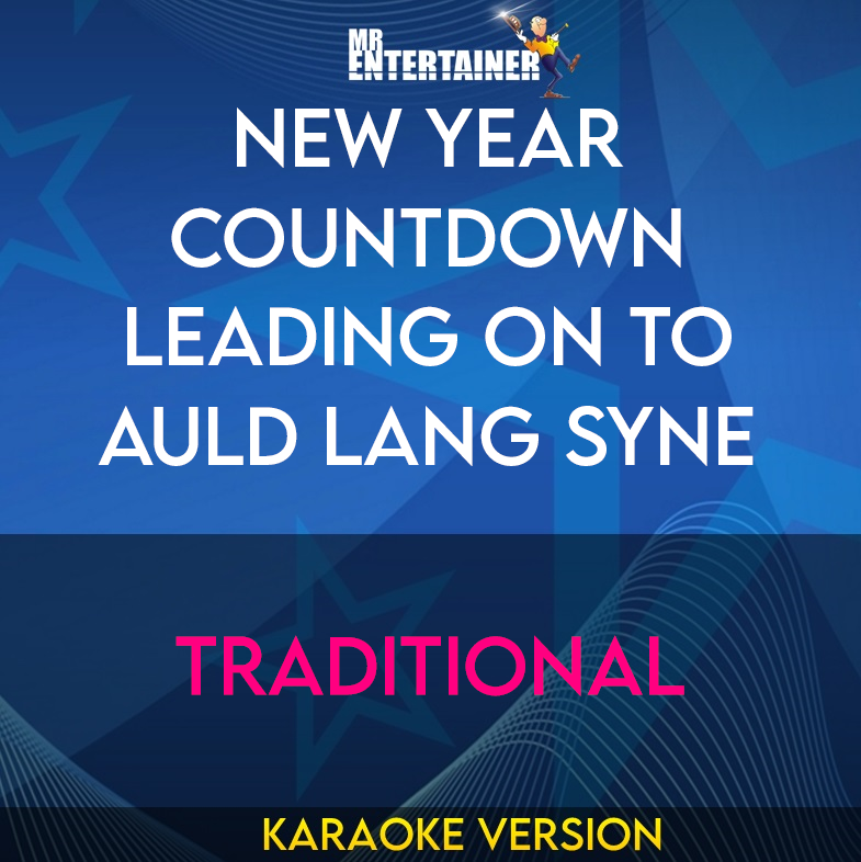New Year Countdown leading on to Auld Lang Syne - Traditional (Karaoke ...