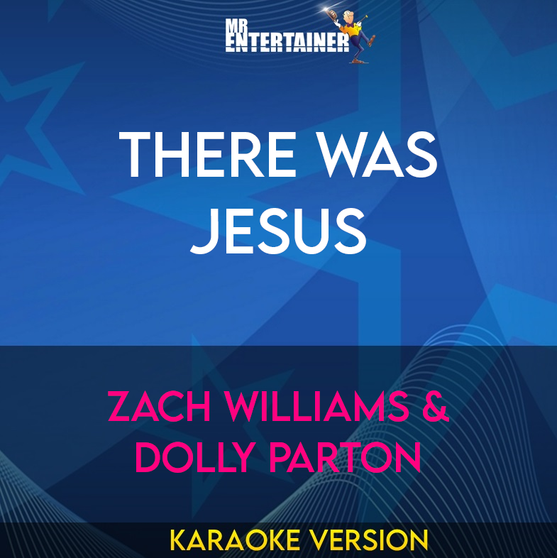 There Was Jesus - Zach Williams & Dolly Parton (Karaoke Version) from ...