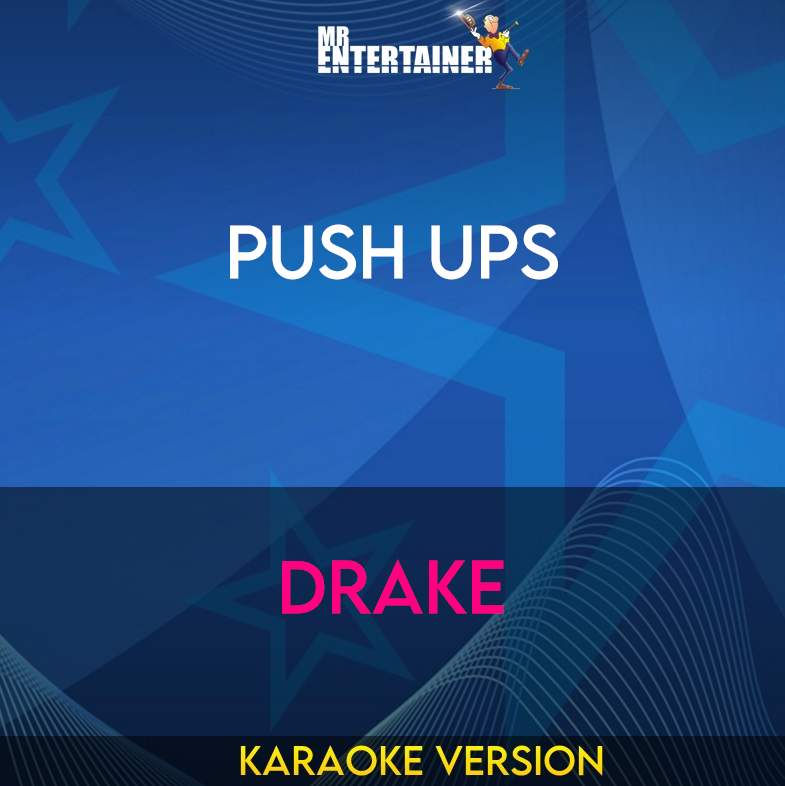Push Ups - Drake (Karaoke Version) from Mr Entertainer Karaoke