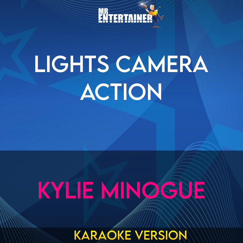 Lights Camera Action - Kylie Minogue (Karaoke Version) from Mr ...