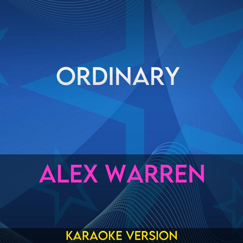 Ordinary - Alex Warren (Karaoke Version) from Mr Entertainer Karaoke
