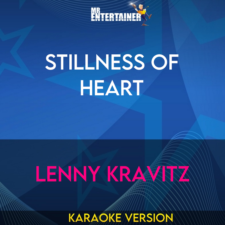 Stillness Of Heart - Lenny Kravitz (Karaoke Version) from Mr ...
