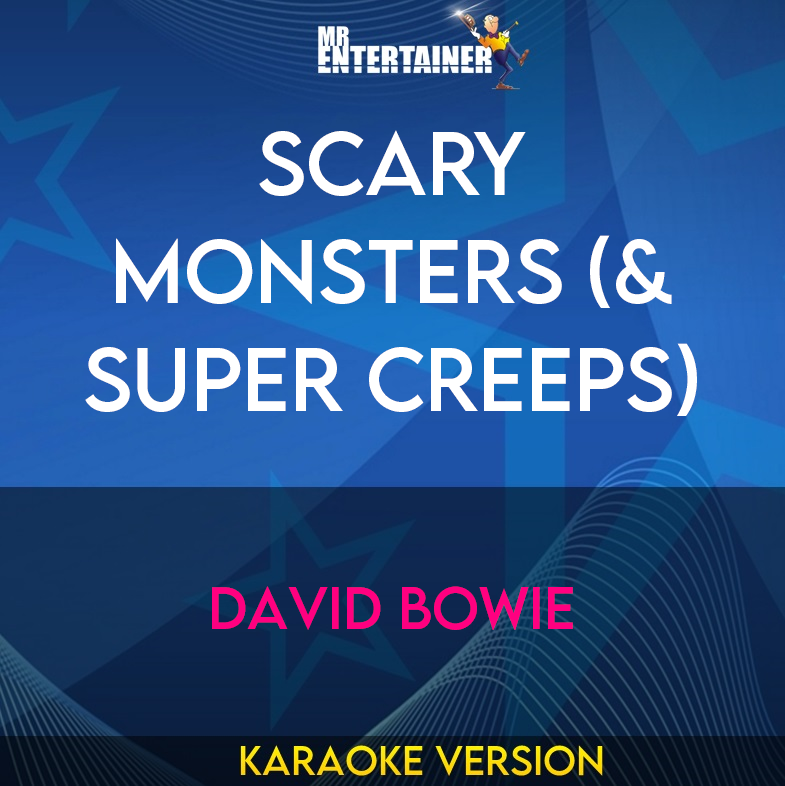 Scary Monsters (& Super Creeps) - David Bowie (Karaoke Version) from Mr ...