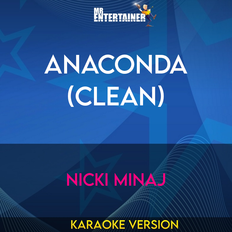 Anaconda (clean) - Nicki Minaj (Karaoke Version) from Mr Entertainer ...