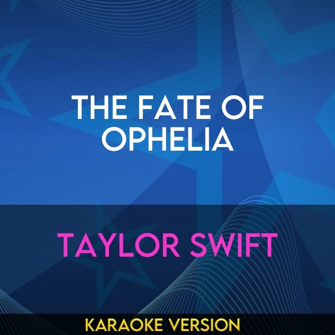 The Fate of Ophelia - Taylor Swift (Karaoke Version) from Mr ...